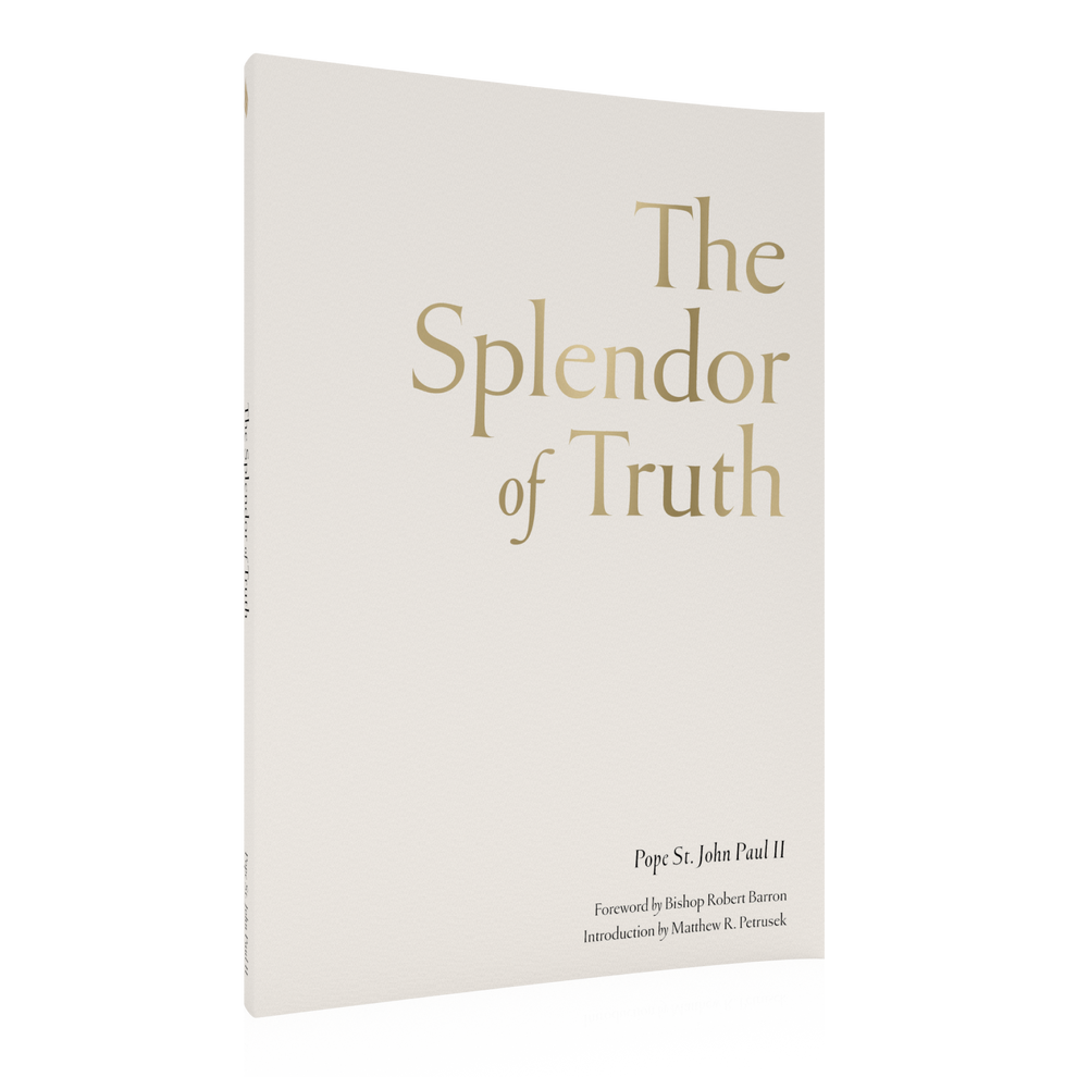 The Splendor of Truth – Word on Fire