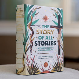 The Story of All Stories – Word on Fire