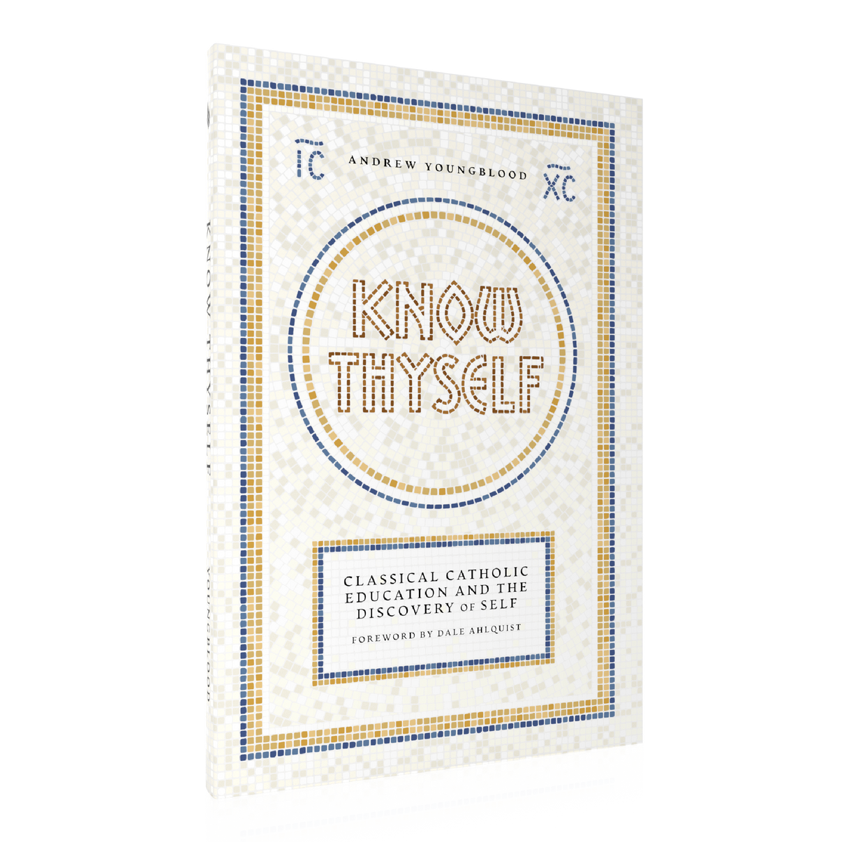 Know Thyself: Classical Catholic Education and the Discovery of Self ...