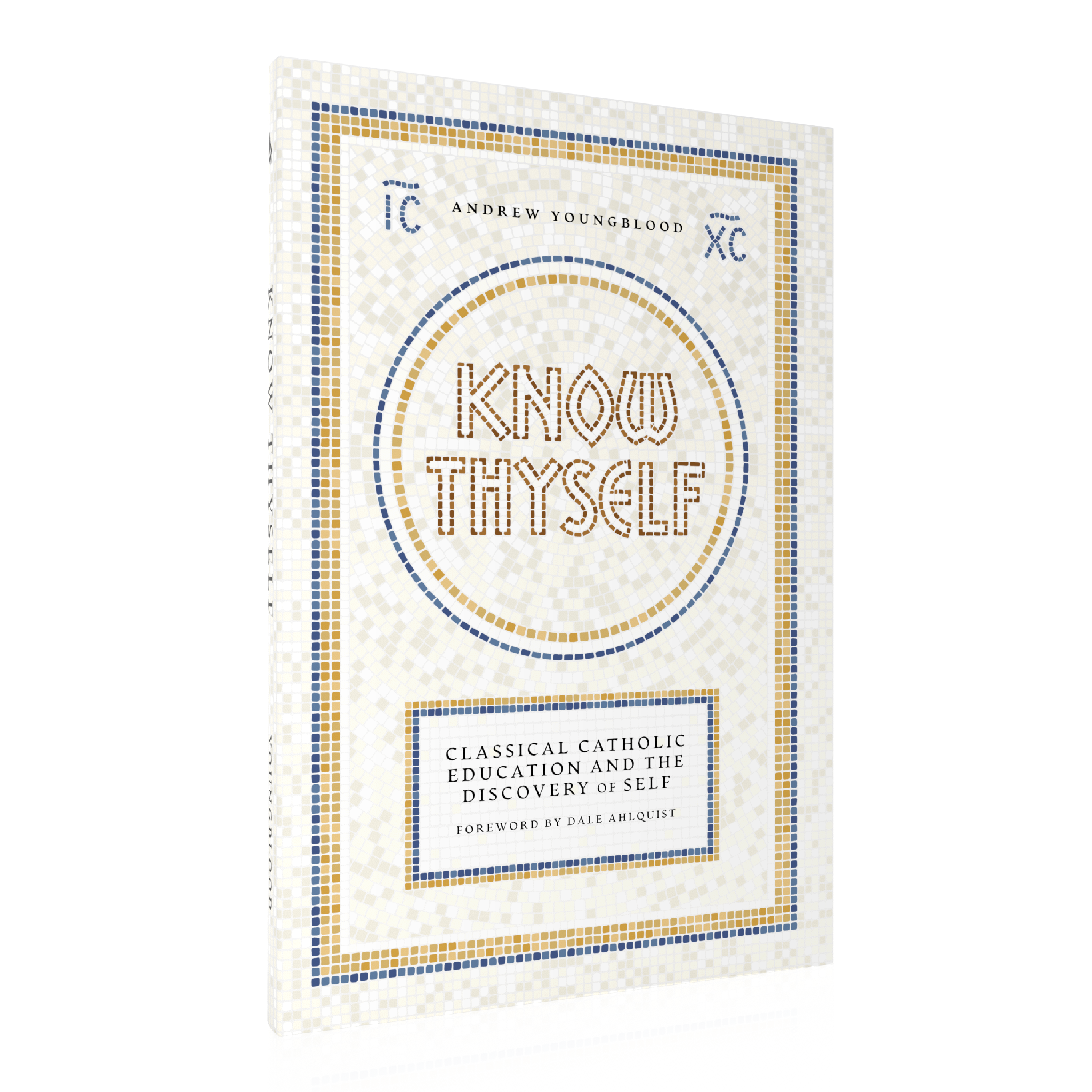 Know Thyself: Classical Catholic Education and the Discovery of Self ...