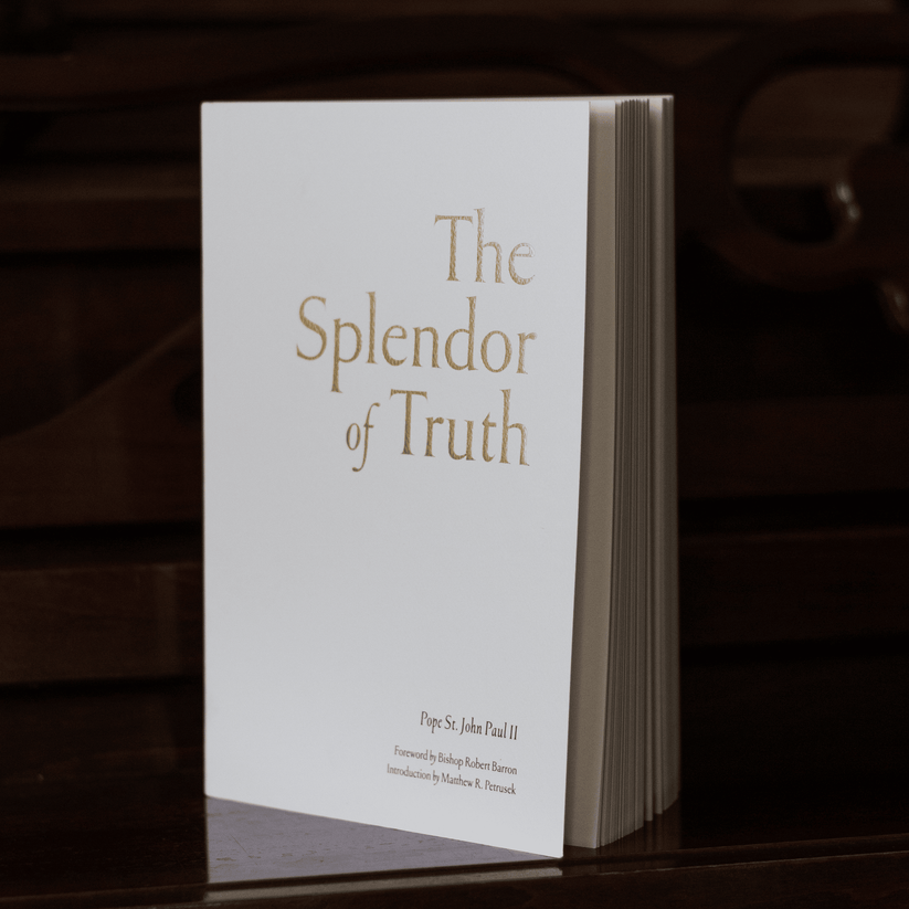 The Splendor of Truth – Word on Fire