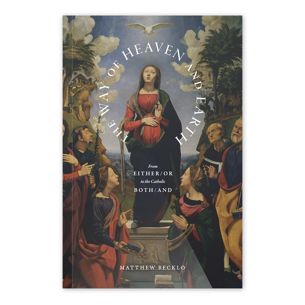 The Way of Heaven and Earth – Word on Fire