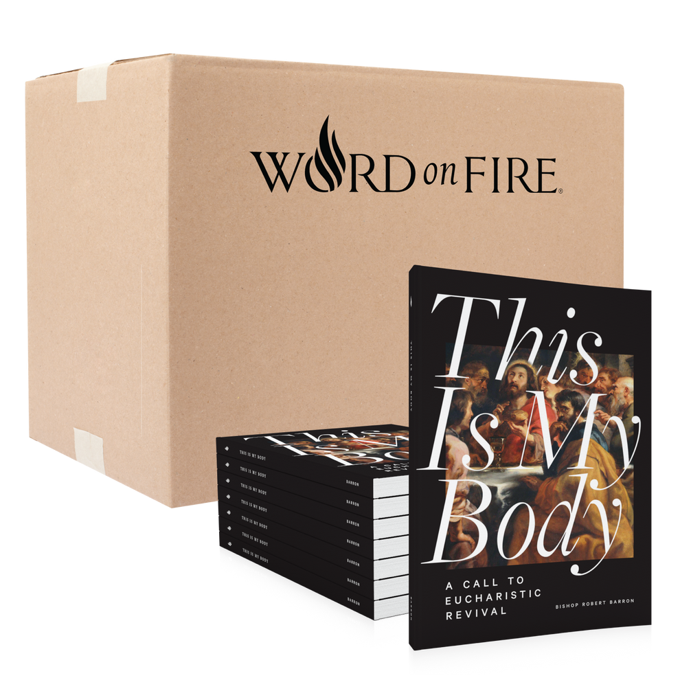 This Is My Body – Word on Fire