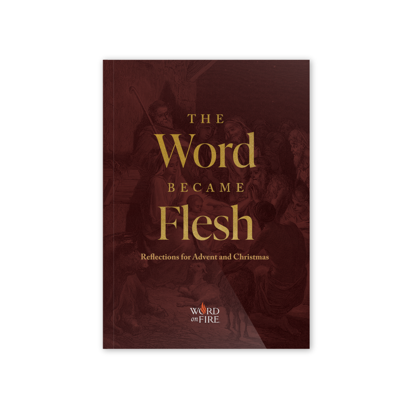 The Word Became Flesh – Word on Fire