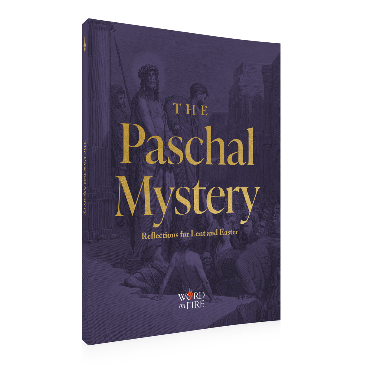 The Paschal Mystery: Reflections for Lent and Easter – Word on Fire